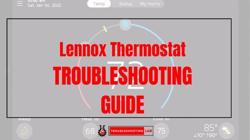 Lennox Thermostat Troubleshooting: Ultimate Guide