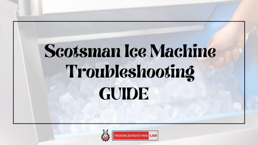 Scotsman Ice Machine Troubleshooting: Quick Fixes