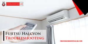 Fujitsu Halcyon Troubleshooting: Quick Fixes