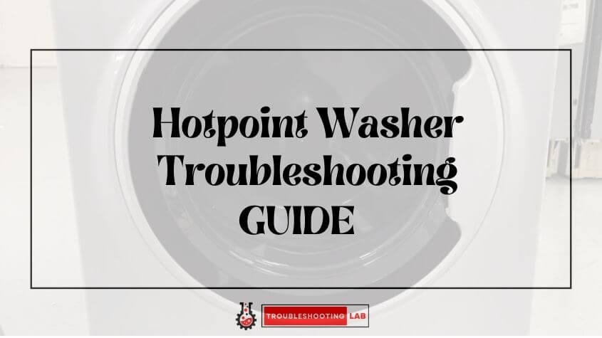 Hotpoint Washer Troubleshooting: Expert Tips to Fix Common Issues