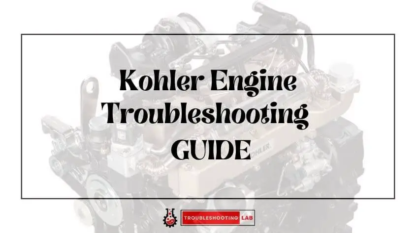 Kohler Engine Troubleshooting Guide: Easy Fixes