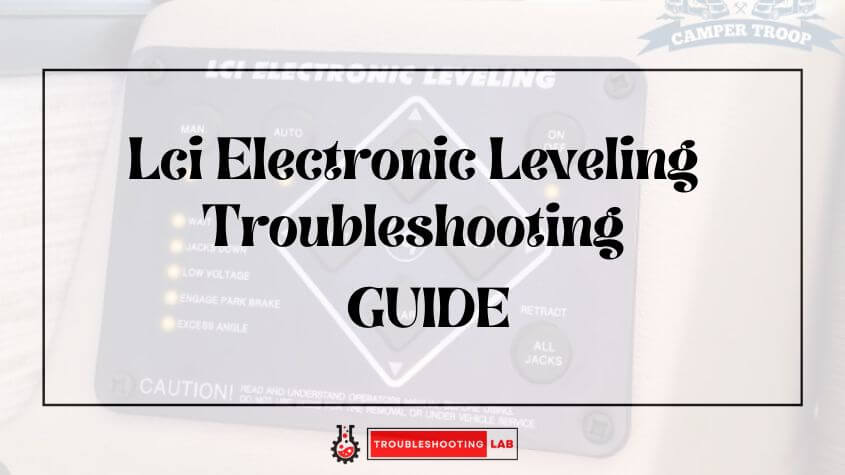 Lci Electronic Leveling Troubleshooting: Best tips