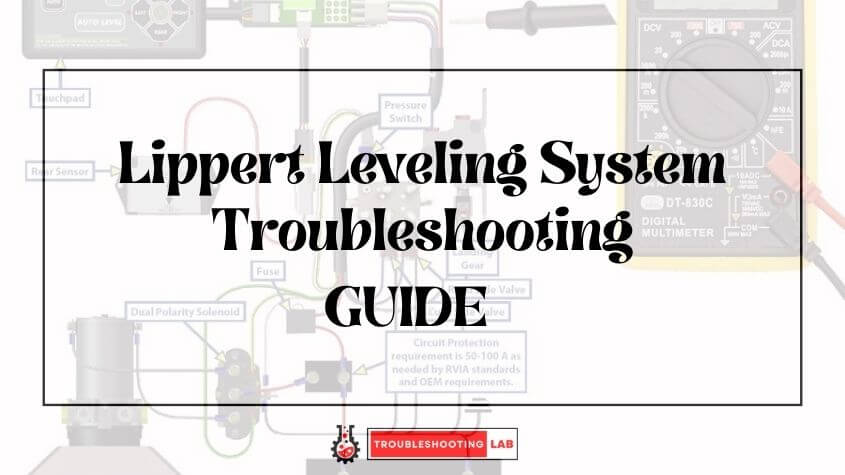 Lippert Leveling System Troubleshooting: Expert Tips