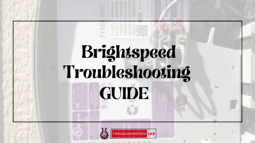 Brightspeed Troubleshooting: Expert Tips