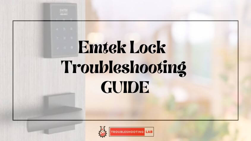 Emtek Lock Troubleshooting: Troubleshooting Guide