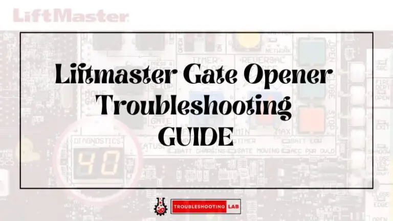 Liftmaster Gate Opener Troubleshooting: Troubleshooting Guide