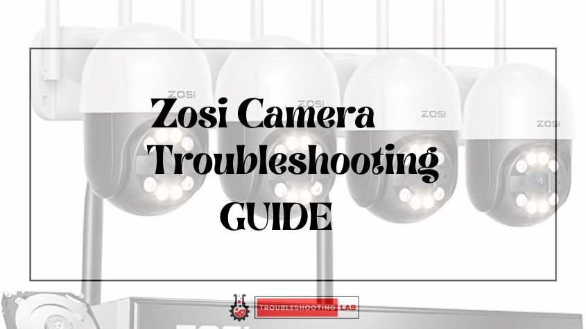 Zosi Camera Troubleshooting: Troubleshooting Guide