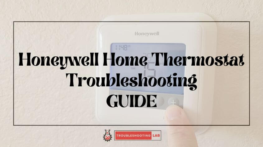 Honeywell Home Thermostat Troubleshooting: Easy Fixes for Common Issues