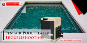 Raypak Pool Heater Troubleshooting: Troubleshoot Your Pool Heater with Experts