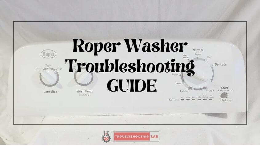Roper Washer Troubleshooting: Fix Your Washer with Expert Tips!