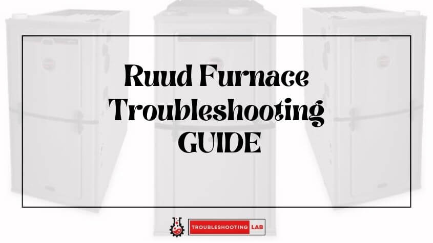 Ruud Furnace Troubleshooting: Expert Tips