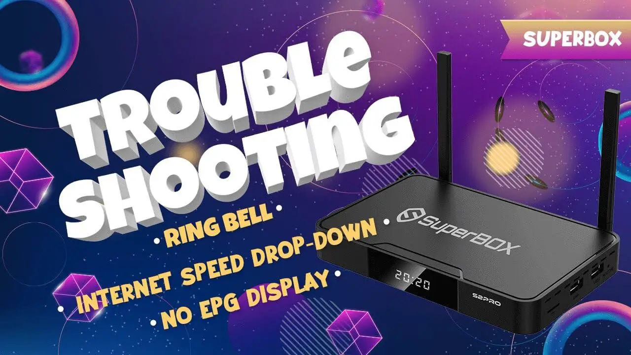 Superbox Troubleshooting: Expert Solutions for Smooth Performance