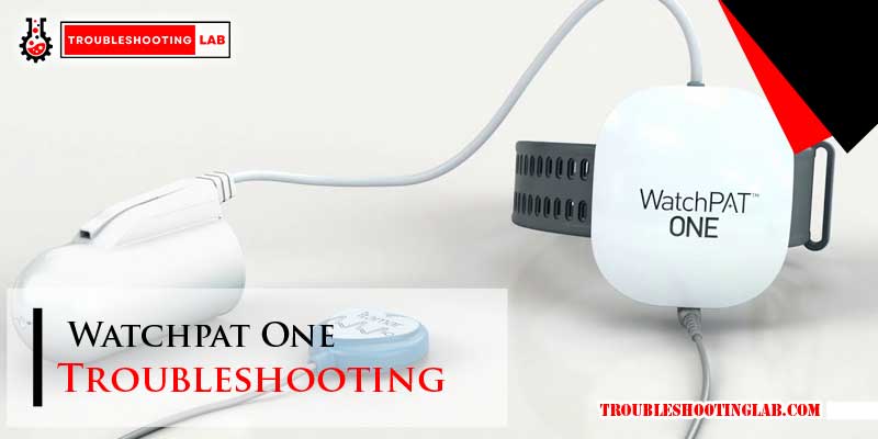 Watchpat One Troubleshooting: Quick Fixes and Expert Tips