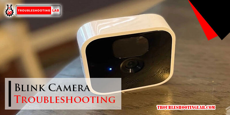 Blink Camera Troubleshooting Your Ultimate Fix It Guide 1104