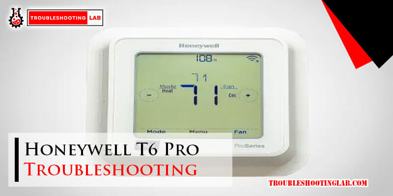 Honeywell T6 Pro Troubleshooting: Quick Fixes and Tips