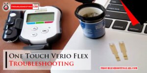 One Touch Verio Flex Troubleshooting: Quick Fixes and Tips