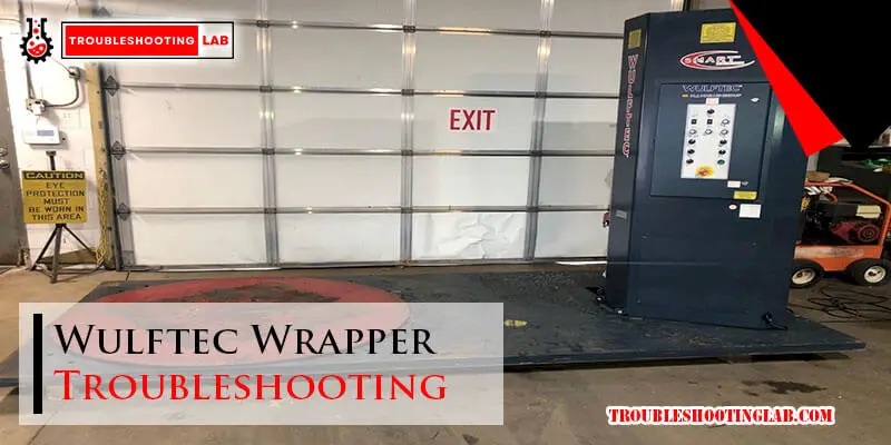 Wulftec Wrapper Troubleshooting: Quick Fixes for Common Issues