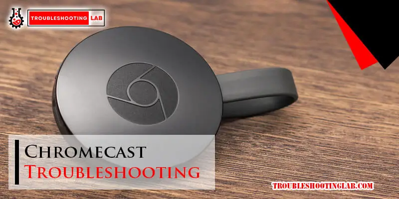 Chromecast Troubleshooting: Fix Issues Fast 👍