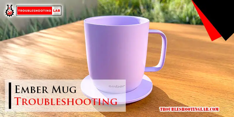 Ember Mug Troubleshooting: Common Issues and Quick Fixes