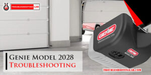 Genie 7055 Troubleshooting: Quick Fixes and Expert Tips