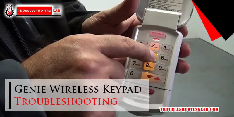 Genie Wireless Keypad Troubleshooting: Quick Fixes and Tips