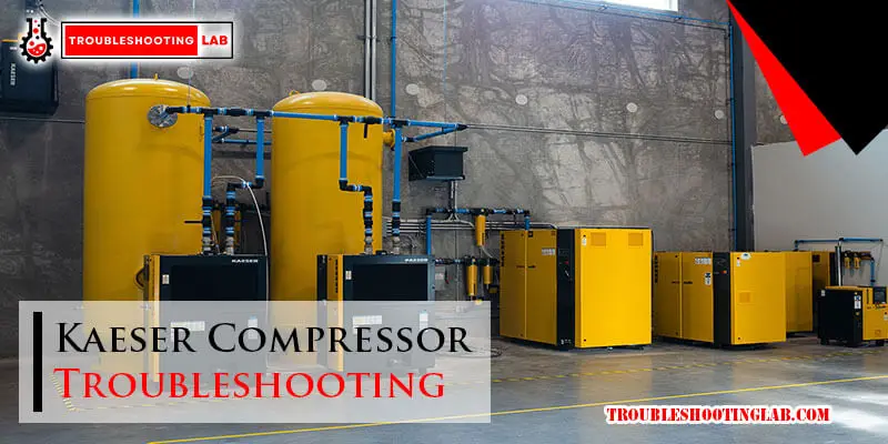 Kaeser Compressor Troubleshooting: Expert Tips & Solutions