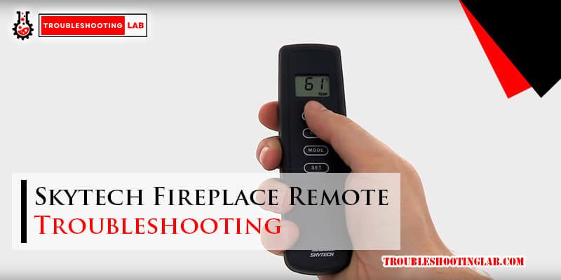 Skytech Fireplace Remote Troubleshooting: Easy Fixes Explained