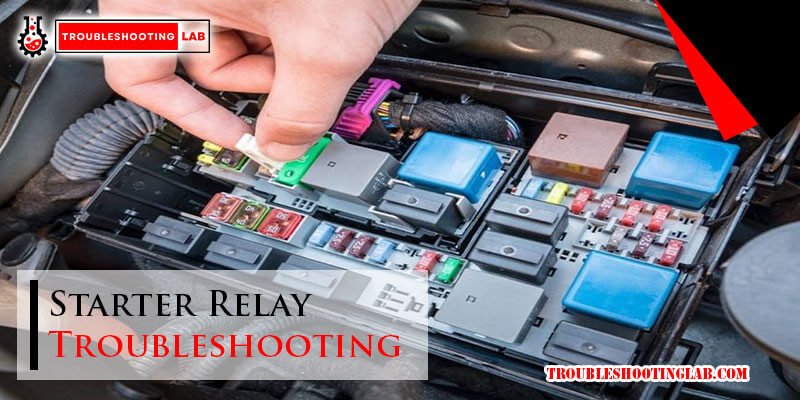 Starter Relay Troubleshooting: Quick Fixes and Tips