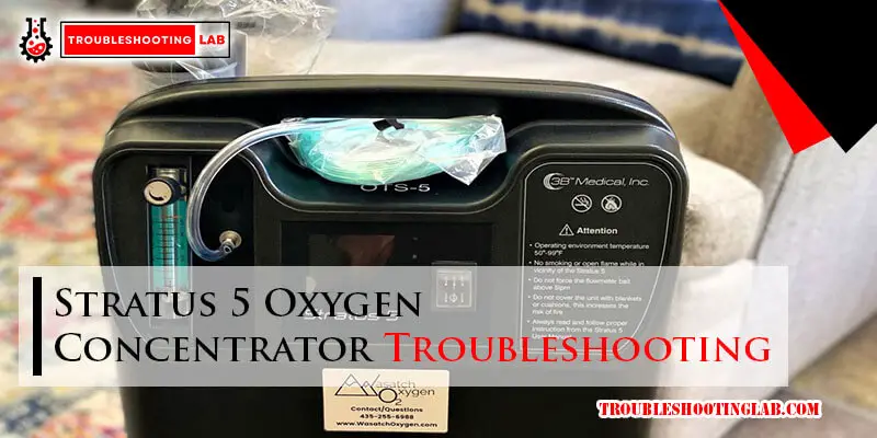 Stratus 5 Oxygen Concentrator Troubleshooting: Quick Fixes and Tips