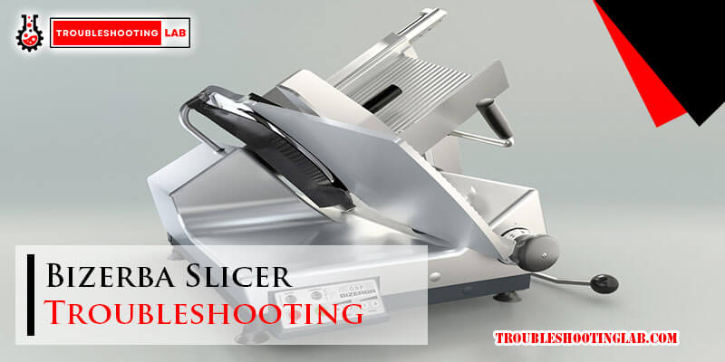 Bizerba Slicer Troubleshooting: Expert Tips for Quick Fixes