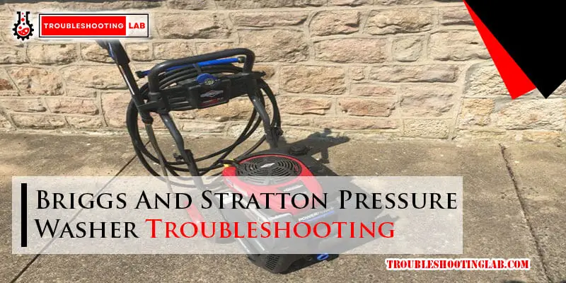 Briggs And Stratton Pressure Washer Troubleshooting Guide