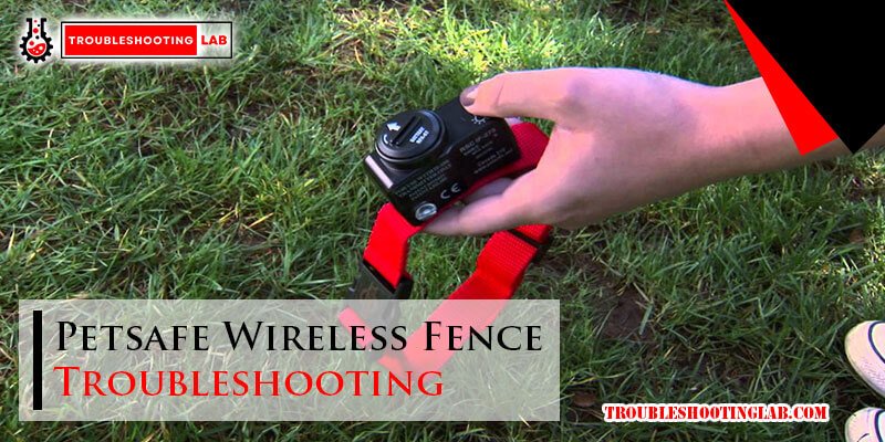Petsafe Wireless Fence Troubleshooting