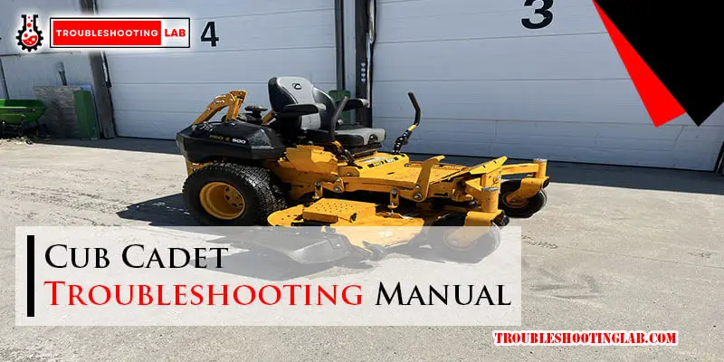 Cub Cadet Troubleshooting Manual: Expert Solutions for Common Issues