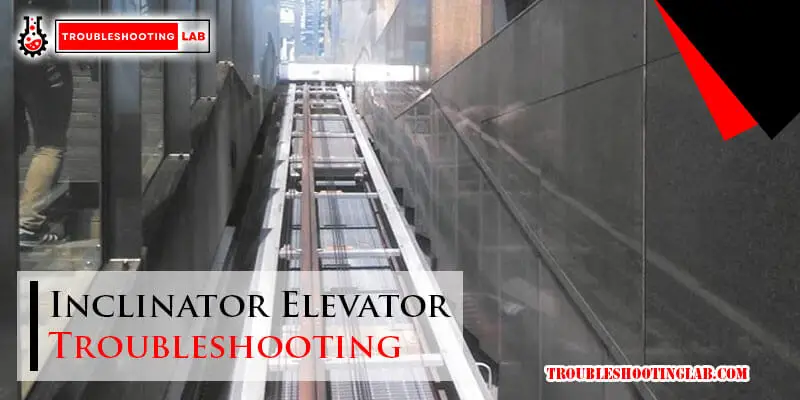 Inclinator Elevator Troubleshooting: Expert Tips for Smooth Operation