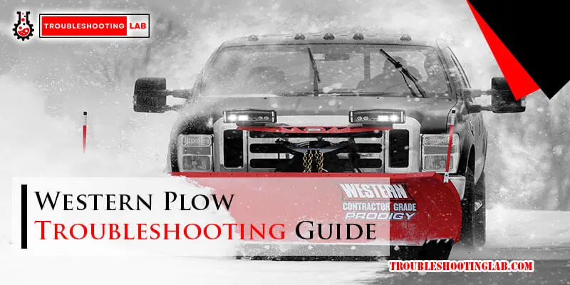 Western Plow Troubleshooting Guide: Expert Tips for Quick Fixes