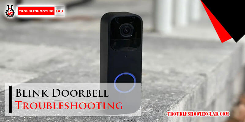 Blink Doorbell Troubleshooting: Fix Common Issues Fast