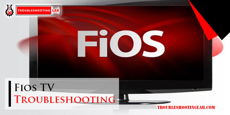 FiOS TV Troubleshooting: Quick Fixes for Common Issues