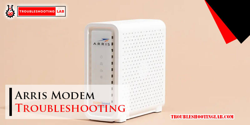 Arris Modem Troubleshooting: Resolve Connectivity Issues Fast