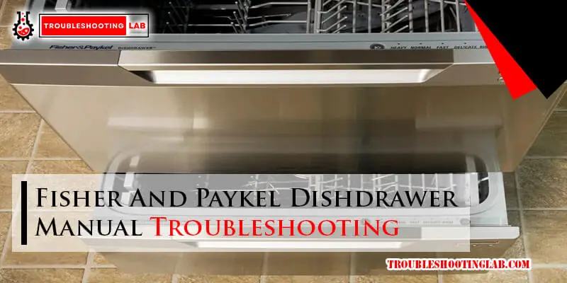 Fisher And Paykel Dishdrawer Manual Troubleshooting