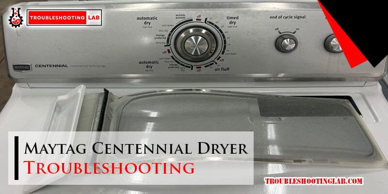 Maytag Centennial Dryer Troubleshooting: Quick Fixes Guide