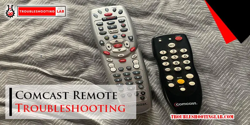 Comcast Remote Troubleshooting Easy Fixes For Common Issues