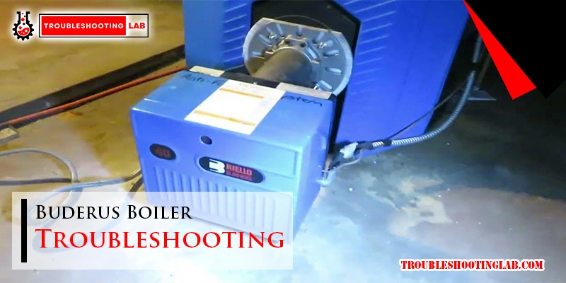 Buderus Boiler Troubleshooting: Quick Fixes for Common Issues