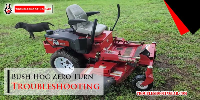 Bush Hog Zero Turn Troubleshooting: Expert Tips Revealed