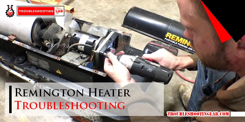 Remington Heater Troubleshooting: Quick Fixes